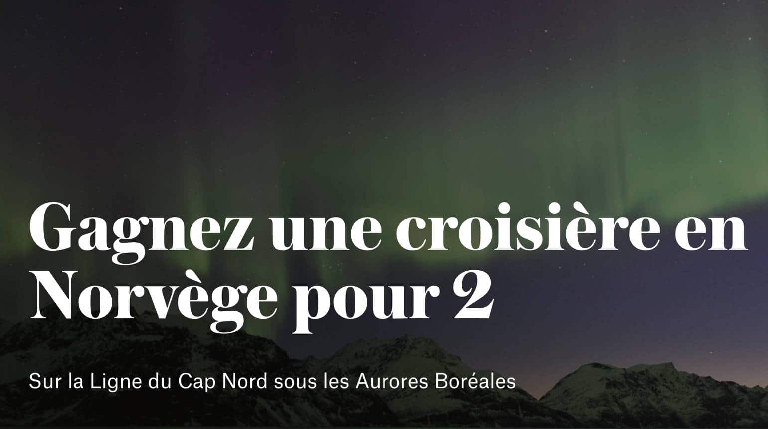 1 croisière de 6 nuits pour 2 personnes autour de la Norvège